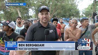 Ben Bergquam Reports on the Border Crisis from a Migrant Camp in Mexico ...